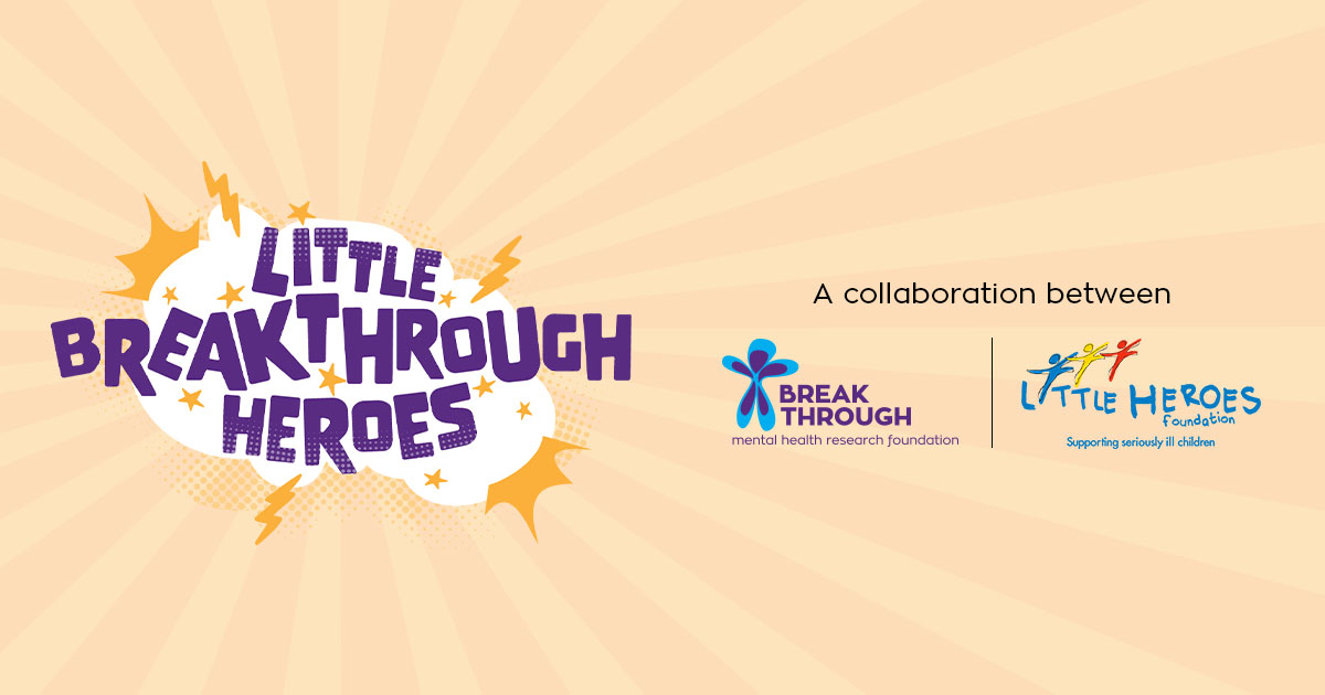 CAMPAIGNS - Little Breakthrough Heroes - Breakthrough Mental Health ...