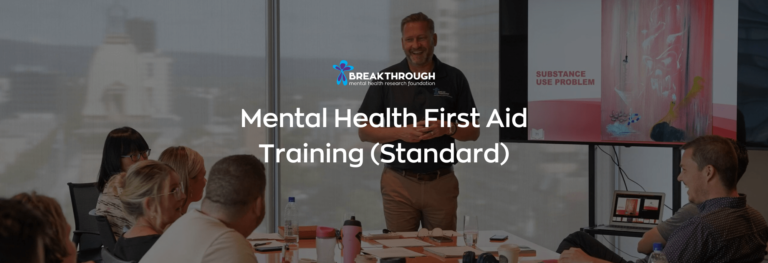 Mental Health First Aid Training (Standard) - Breakthrough Mental ...